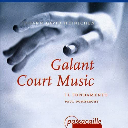 Johann David Heinichen (1683-1729): Galant Court Music (Il Fondamento ...